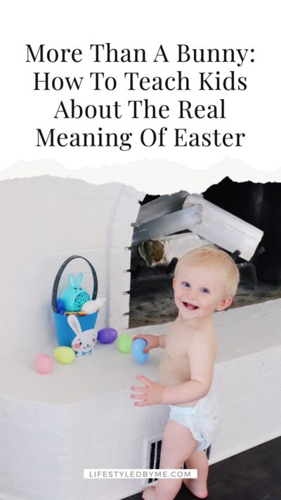 More Than A Bunny: How To Teach Kids About The Real Meaning of Easter